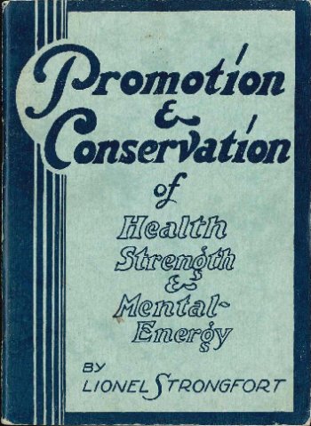 Promotion and Conservation of Health, Strength, and Mental Energy ...